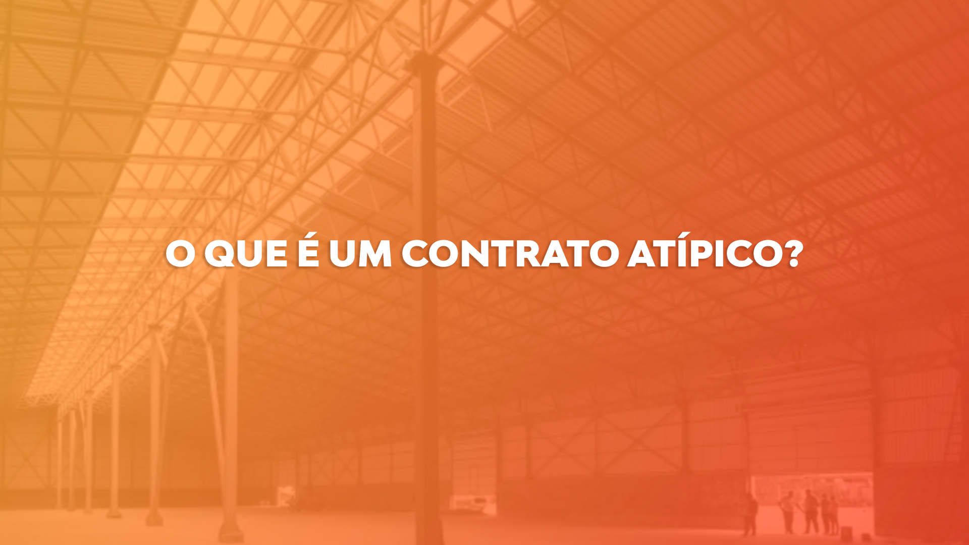 Contrato típico e atípico? Quais as diferenças?